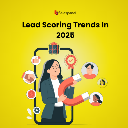 Lead Scoring Trends In 2025 - Salespanel Blog
