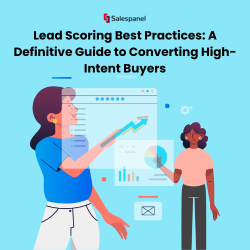 Lead Scoring Best Practices: A Definitive Guide to Converting High ...